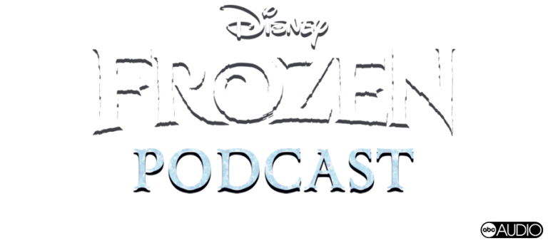 Disney's Frozen: Forces of Nature Podcast - ABC Audio