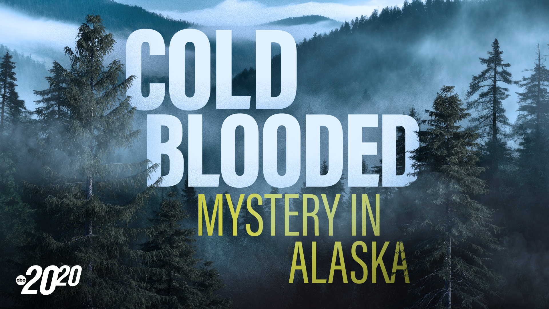 Cold Blooded: Mystery In Alaska Podcast - ABC Audio